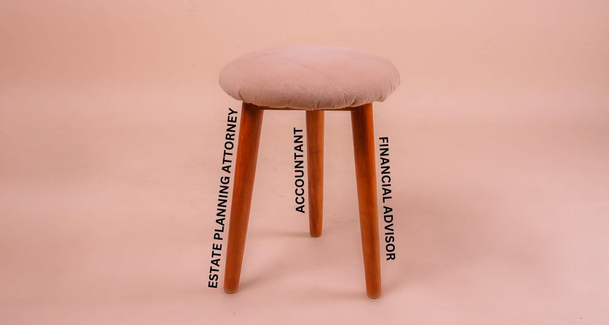 The Benefits of the Three-Legged Stool Approach to Estate Planning